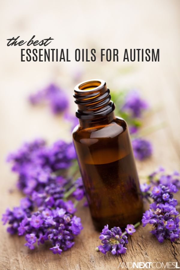 The Ultimate Guide to Using Essential Oils for Autism | And Next Comes ...