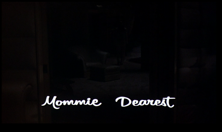 DREAMS ARE WHAT LE CINEMA IS FOR...: MOMMIE DEAREST 1981