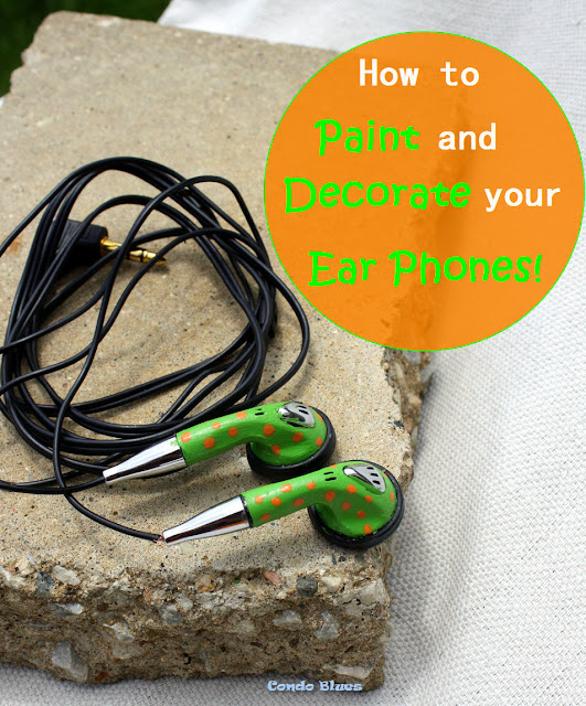 Condo Blues: DIY: How to Decorate and Paint Earphones