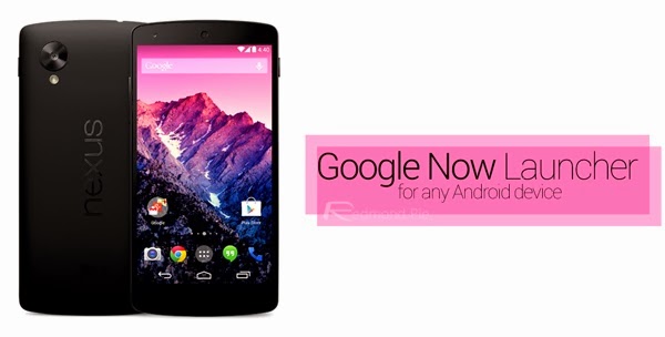 HOW TO : Get Nexus 5 Google Now Launcher on Any Android Smartphone ...
