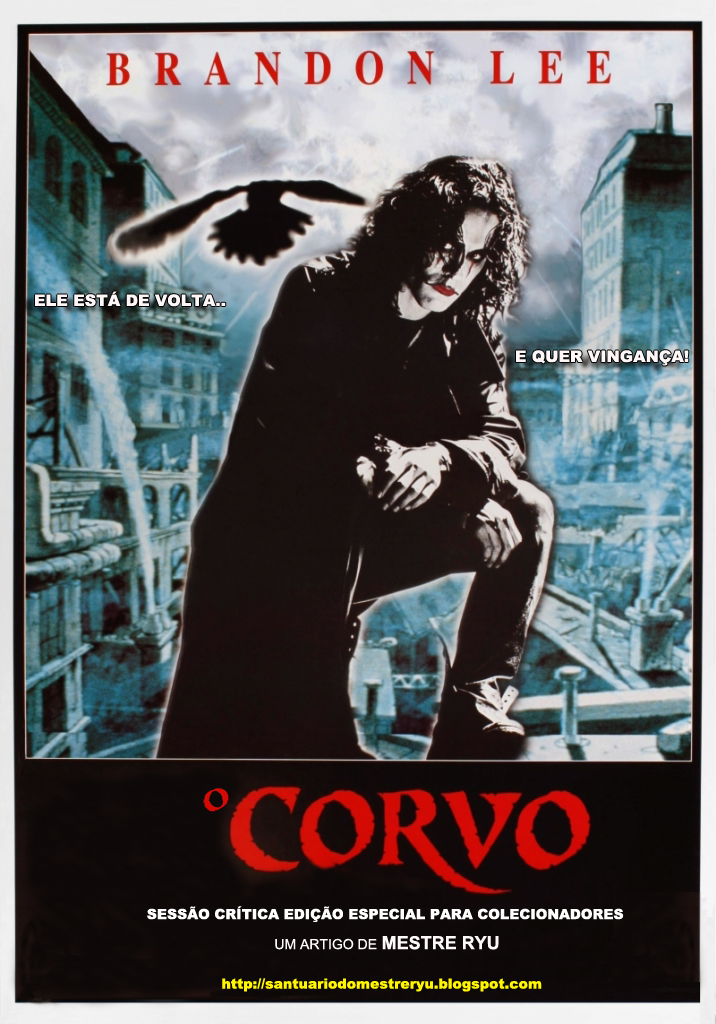 Santuário do Mestre Ryu: [Sessão Crítica Edição Especial] O Corvo (1994 ...