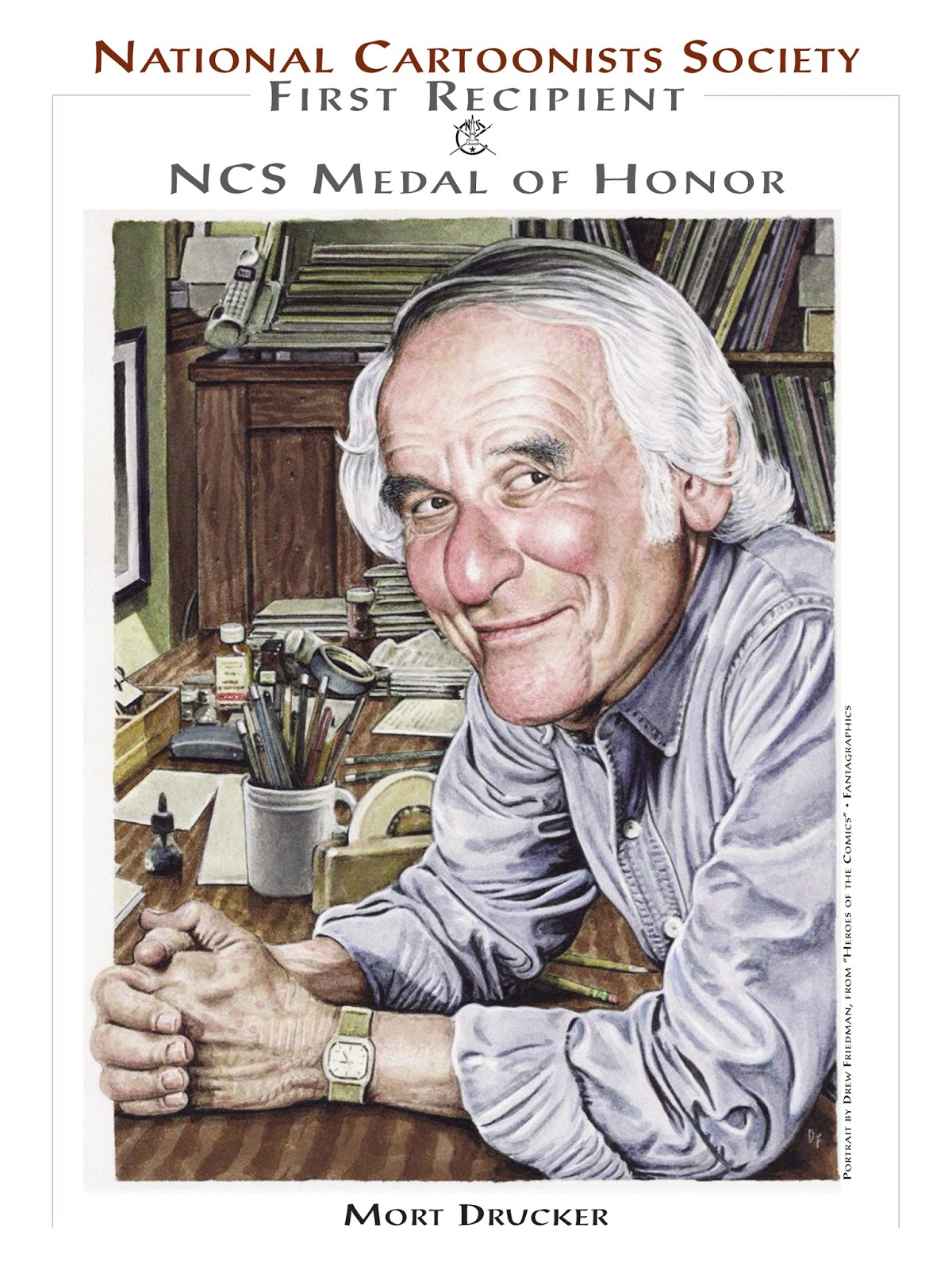 D R E W • F R I E D M A N: Mort Drucker's Medal of Honor