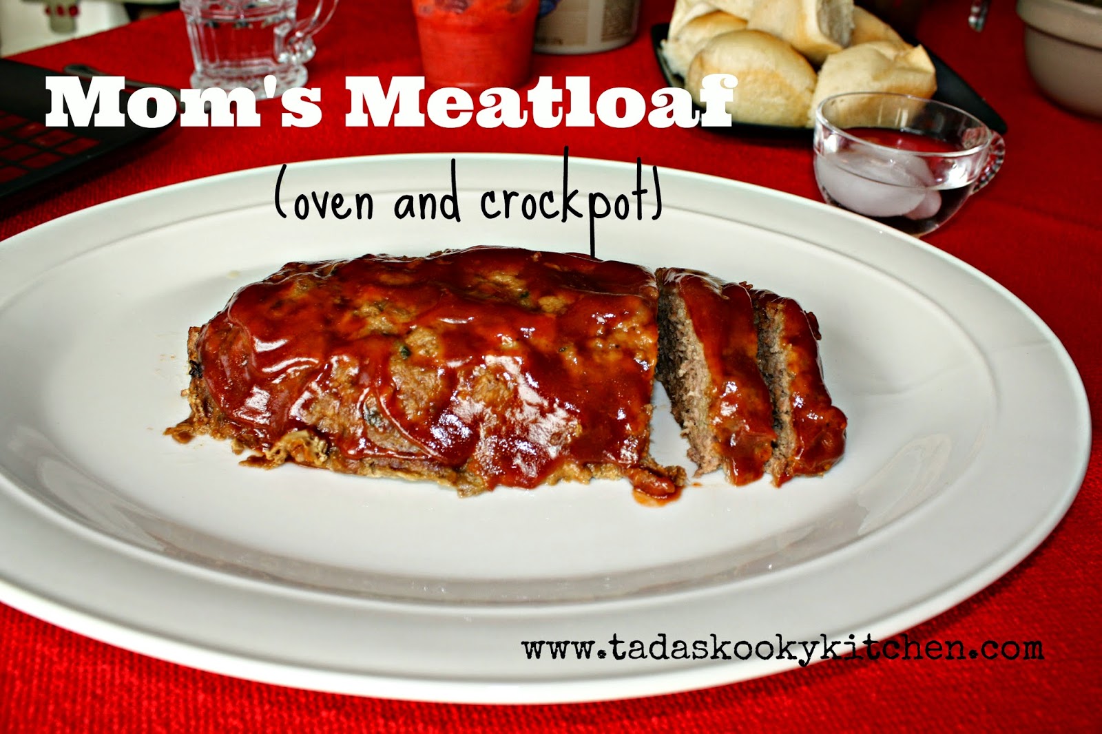 Tada's Kooky Kitchen: Mom's Meatloaf