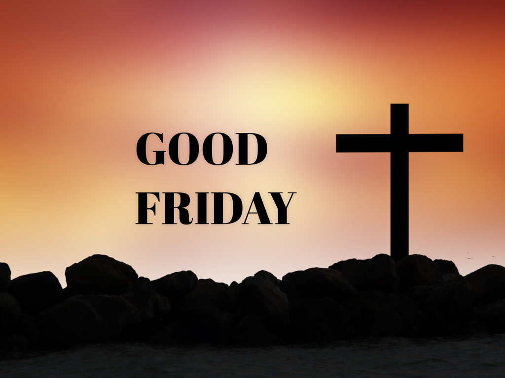 Good Friday Why We Celebrate Good Friday Latest News good-friday-why-we-celebrate-good-friday-latest-news