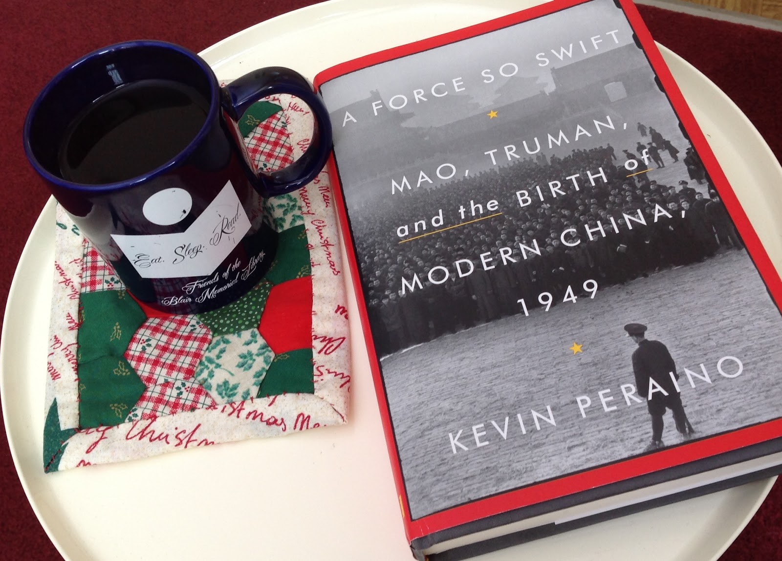 The Literate Quilter: A Force So Swift: Mao, Truman, and the Birth of ...