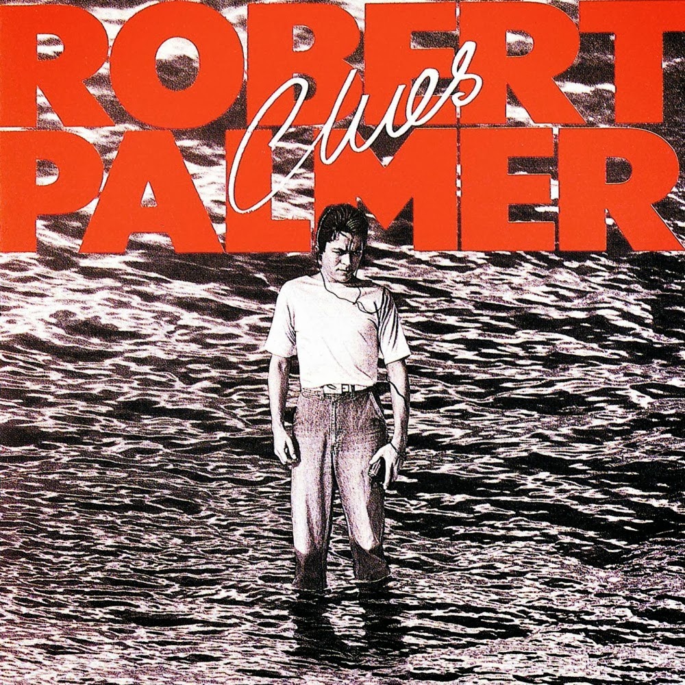 An Album a Day: 26022014 - Robert Palmer "Clues"