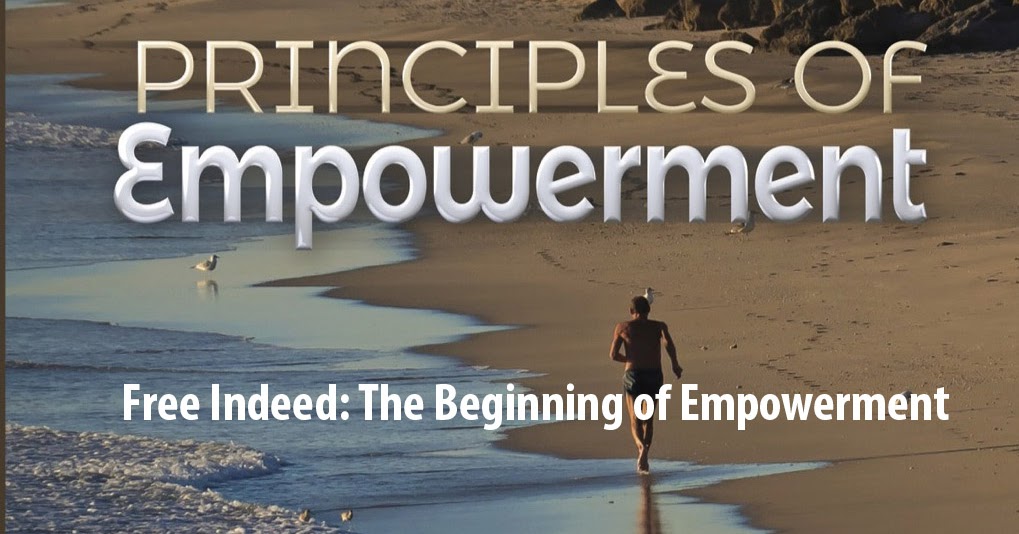 Day 4 - Principles of Empowerment | The Empowerment of Persistence Firm ...