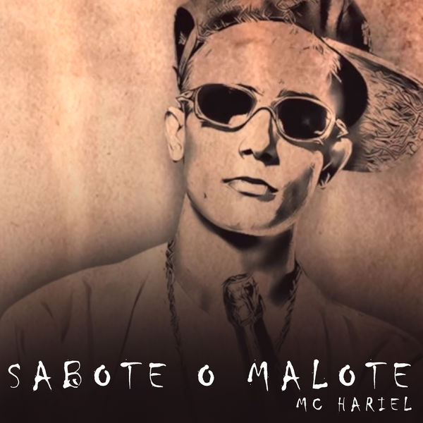 Cover Brasil: Mc Hariel - Sabote o Malote (Capa Oficial do Single)