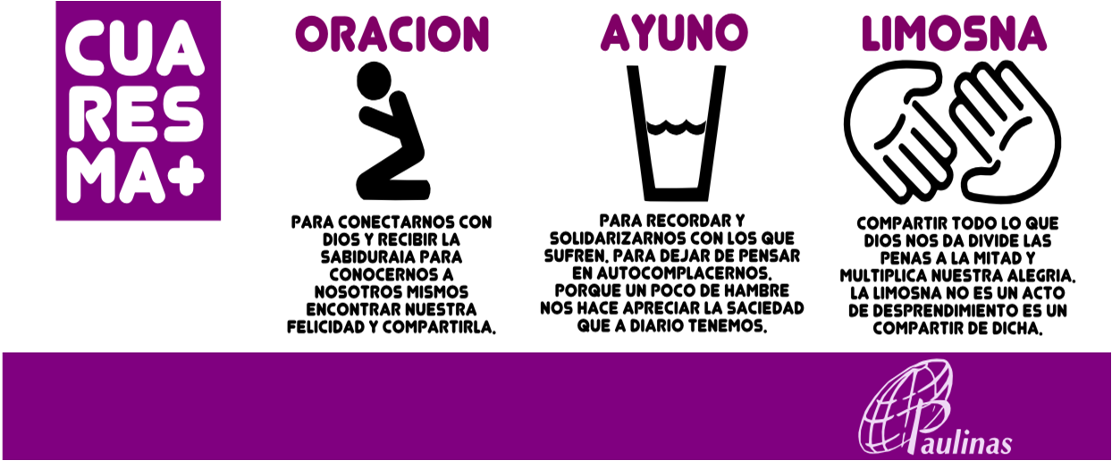 No Temas: Ayuno, Oración y Limosna... Pilares de la Cuaresma.