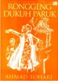 Sinopsis Novel: Ronggeng Dukuh Paruk | Ahmad Tohari Society