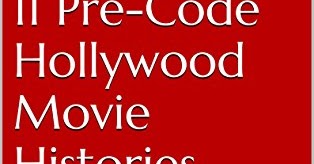Thrilling Days of Yesteryear: Book Review: 11 Pre-Code Hollywood Movie ...
