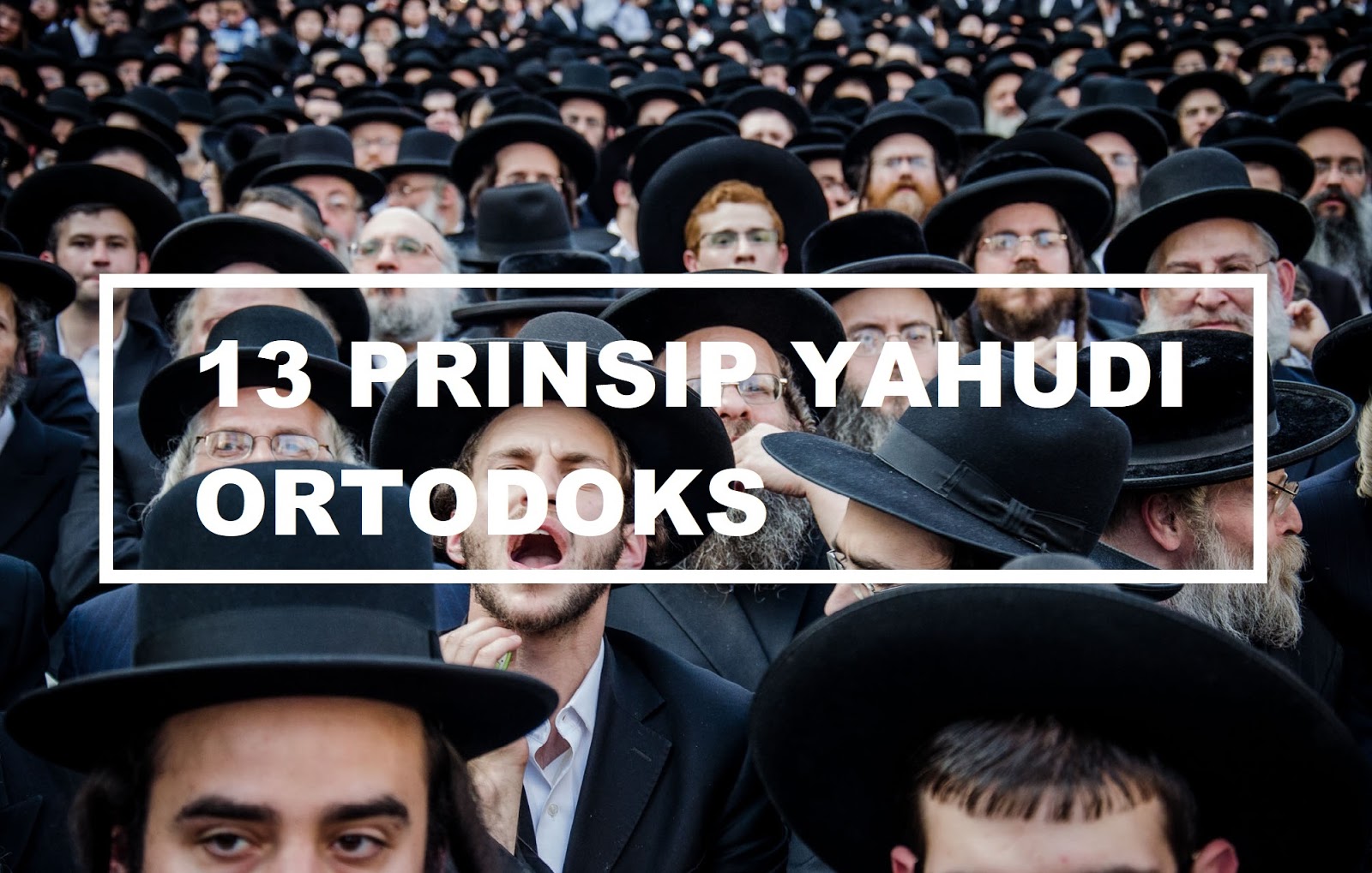 13 Prinsip Yahudi Ortodoks ~ TheMacJayPost