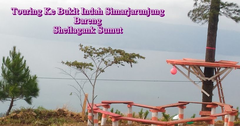 Foto Bukit Indah Simarjarunjung