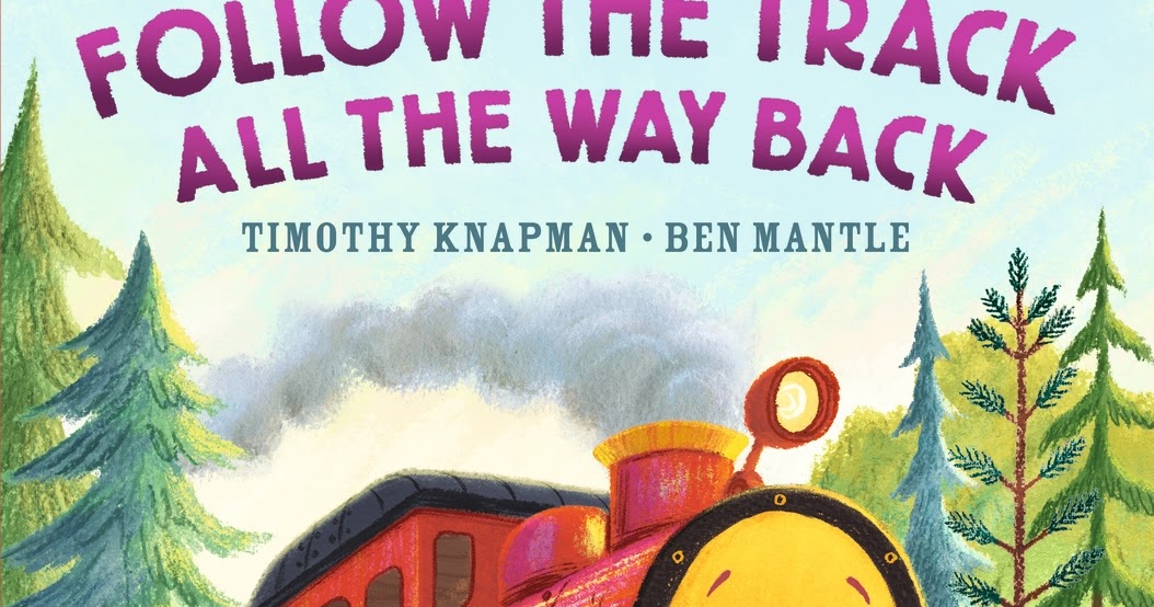 Picture Book Party: Follow the Track All the Way Back