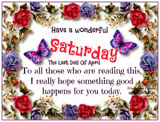 Daveswordsofwisdom.com: Saturday - The last day of April
