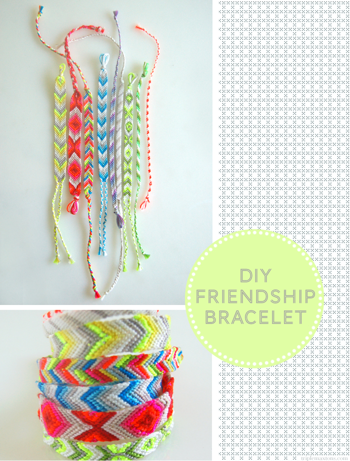 DIY FRIENDSHIP BRACELETS - Triple Max Tons