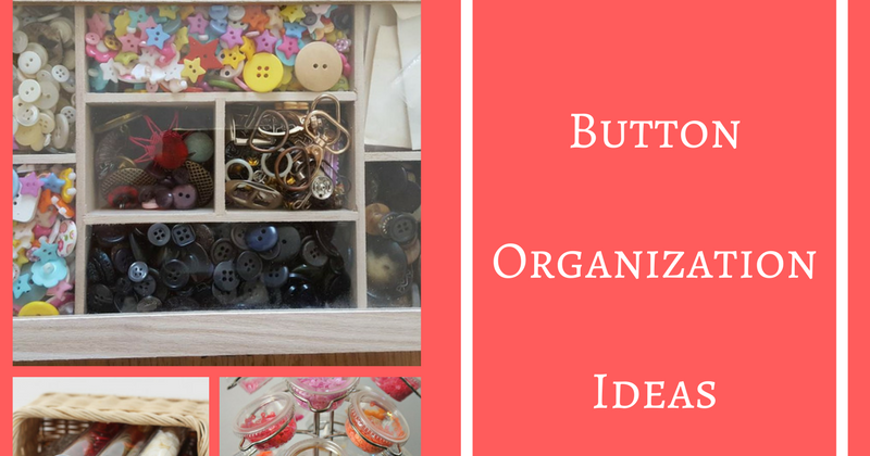 Button organization ideas |Keeping it Real