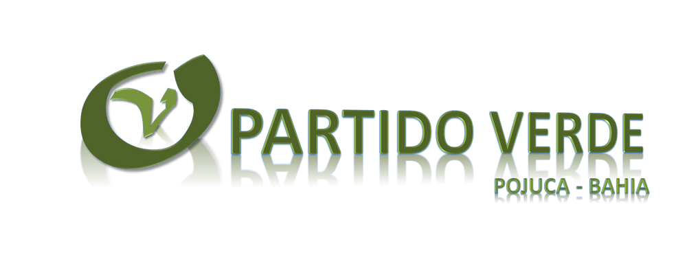 PV PARTIDO VERDE- POJUCA: O PV POJUCANO