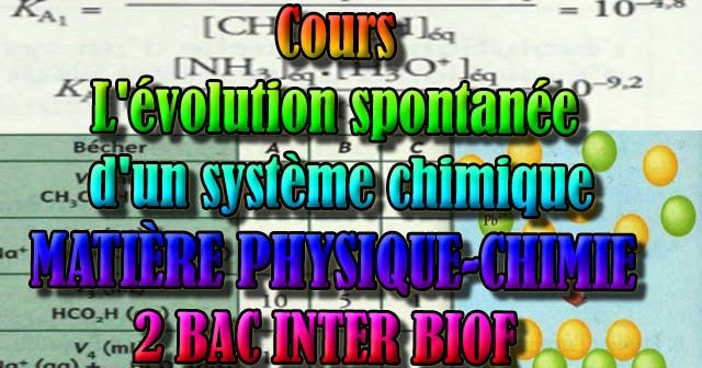Cours L'évolution spontanée d'un système chimique, 2 bac inter biof PDF