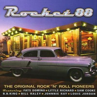 Oldies But Goodies: Rocket 88 - The Original Rock 'N' Roll Pioneers