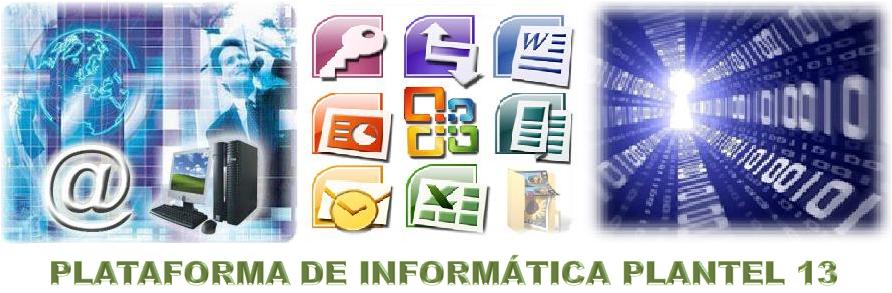 PLATAFORMA DE INFORMATICA PLANTEL 13: ACTIVIDADES