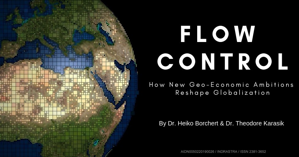 Flow Control: How New Geo-Economic Ambitions Reshape Globalization