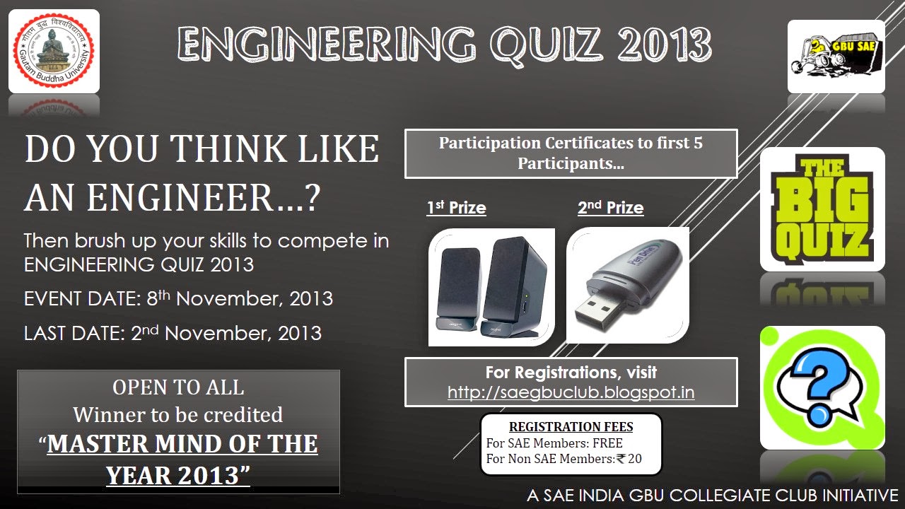 GBU SAE COLLEGIATE CLUB: ENGINEERING QUIZ 2013