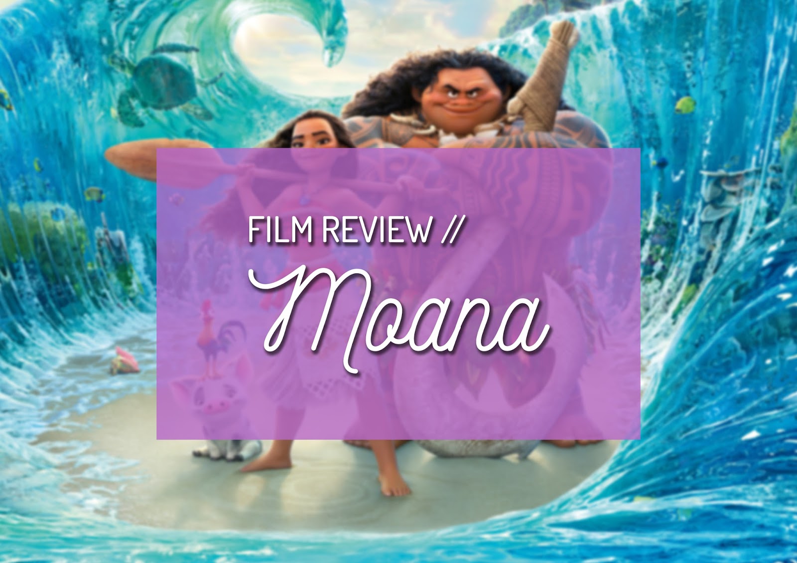 Film Review // Moana - Christine Natalia