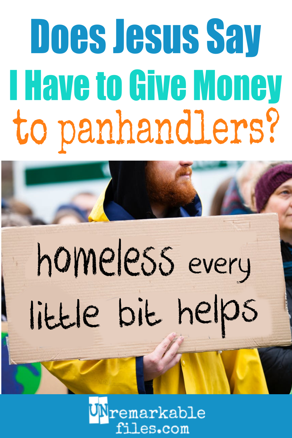 Unremarkable Files: Giving to Panhandlers: A Christian Dilemma