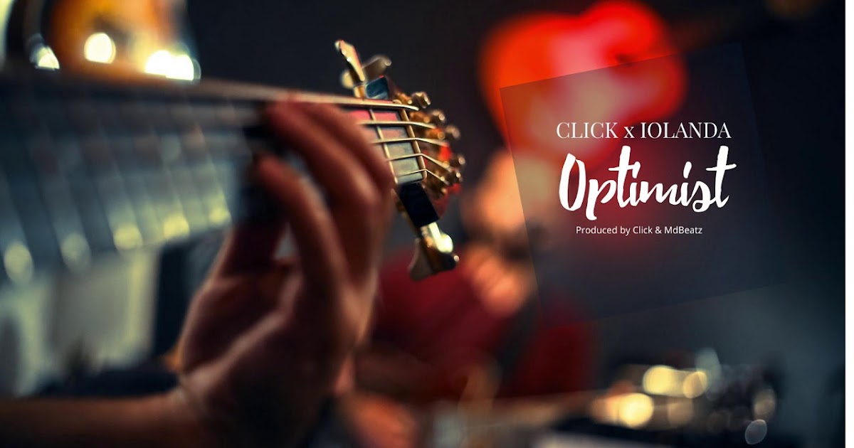 Click x Iolanda - Optimist (Prod. Click x MdBeatz) - (Piesa Oficiala ...