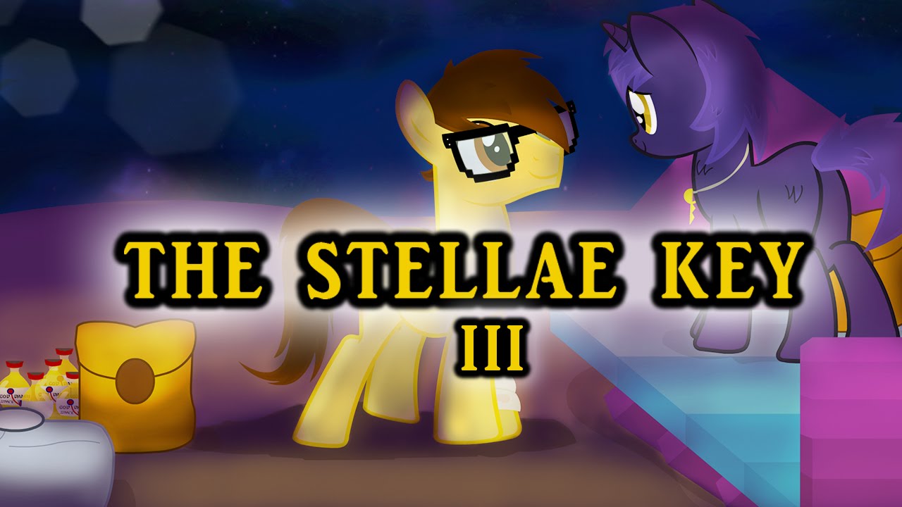 Equestria Daily - MLP Stuff!: The Stellae Key - Episode 3