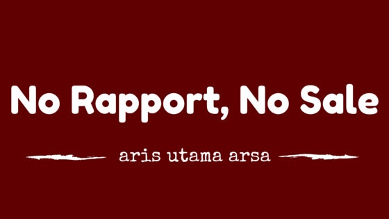 No Rapport, No Sale - Tips Bisnis Online