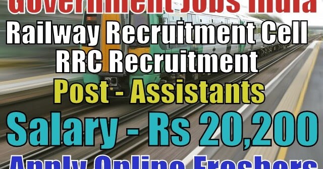 Railway RRC Recruitment 2019 for 103769 Assistant Posts Apply Online ...