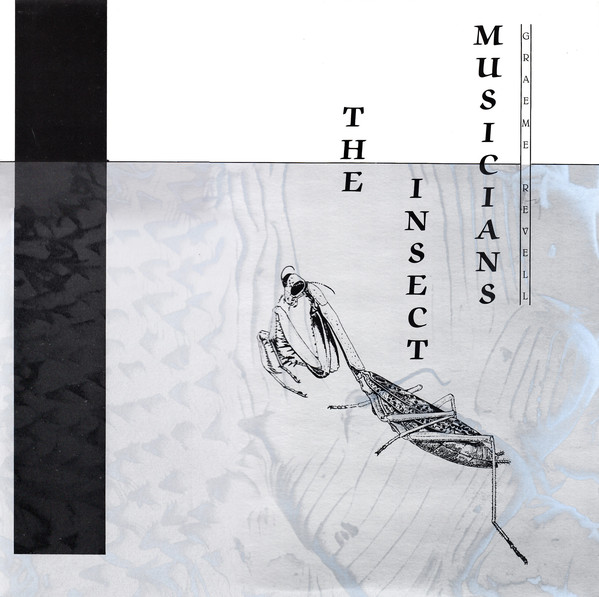 Selfish Few: Graeme Revell - "The Insect Musicians" LP 1986