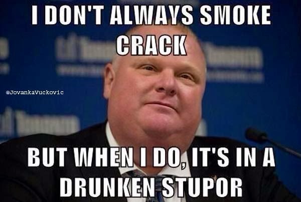 FUCK ROB FORD: 30 Funny Photos of Rob Ford
