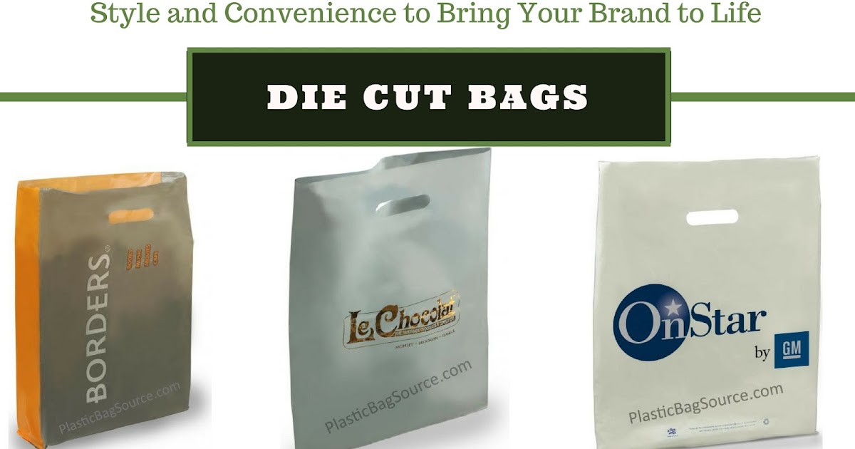 Die Cut Bags: Style and Convenience to Bring Your Brand to Life ...