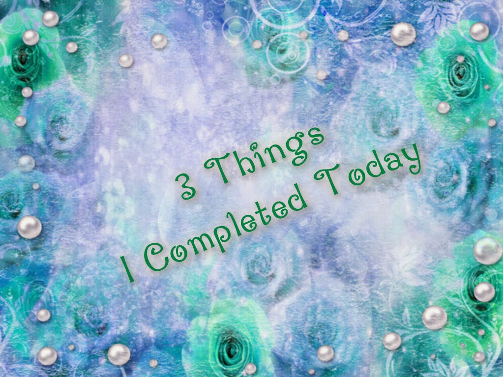 eLearning for Life: 3 Things I Completed Today