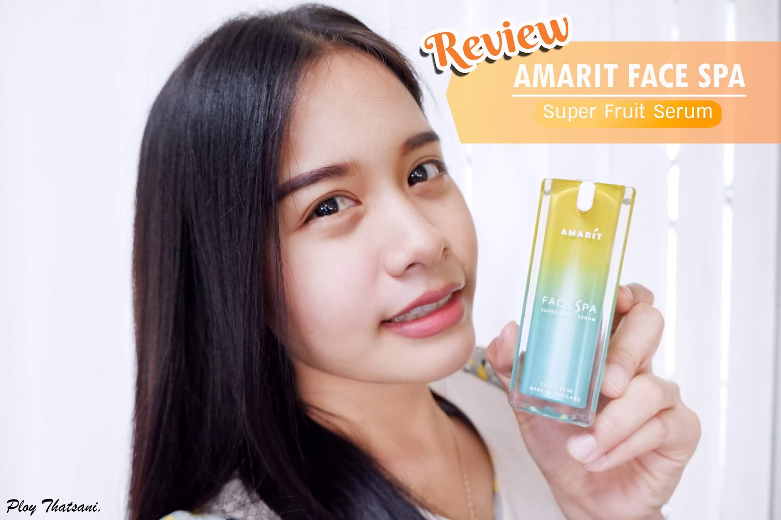 [[Review]] | AMARIT Face Spa Super Fruit Serum เซรั่มผลไม้หน้าใสแบรนด์ ...