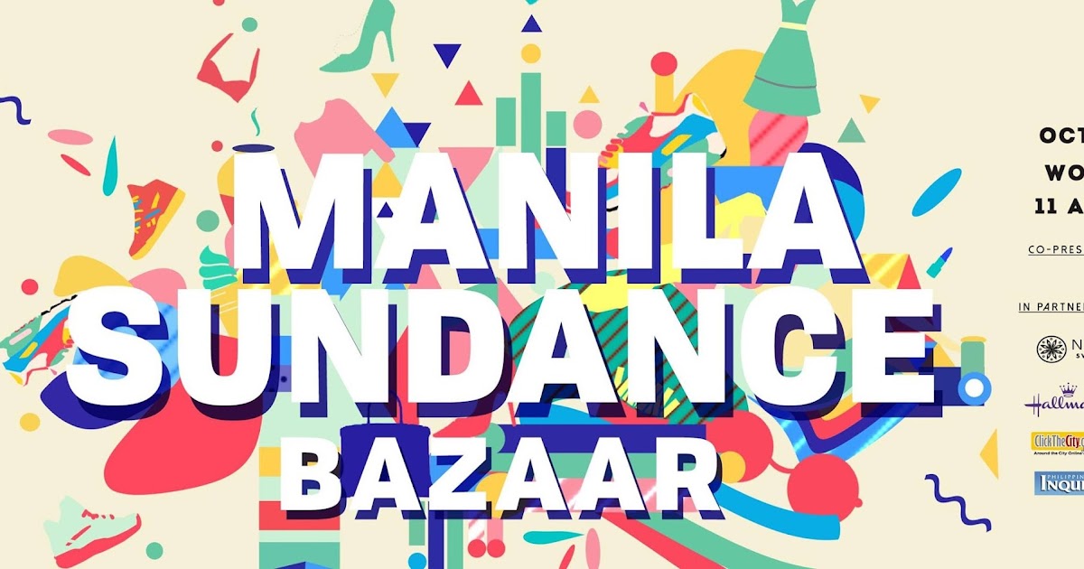 Manila Shopper: Manila Sundance Bazaar: Fashion & Food Festival: Oct 2016
