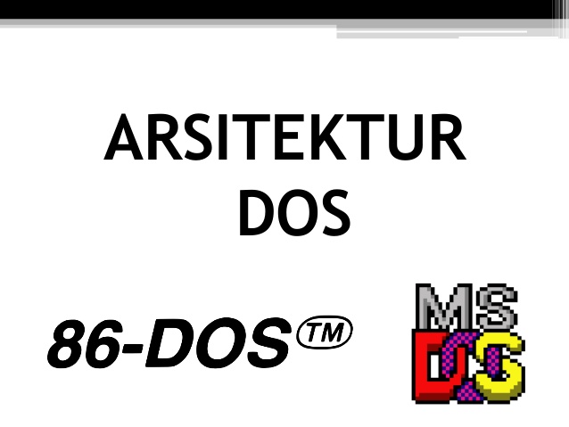 Arsitektur DOS