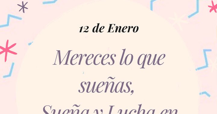 Imagenes Bonitas y Pensamientos Positivos: Frase del Día 12 de Enero