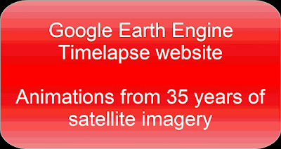 Time to Talk Tech : Google Earth Engine Timelapse website - Animations ...