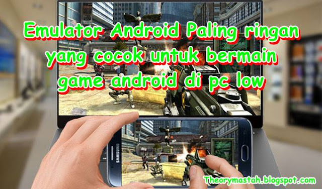 Emulator Android Paling Ringan Untuk Bermain Game Android Di Pc Low
