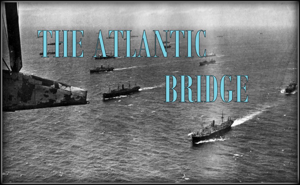 NAVAL & MERCHANT SHIP ARTICLES OF INTEREST: THE ATLANTIC BRIDGE
