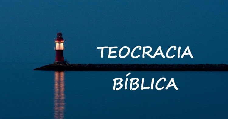 O Que é Teocracia Bíblica