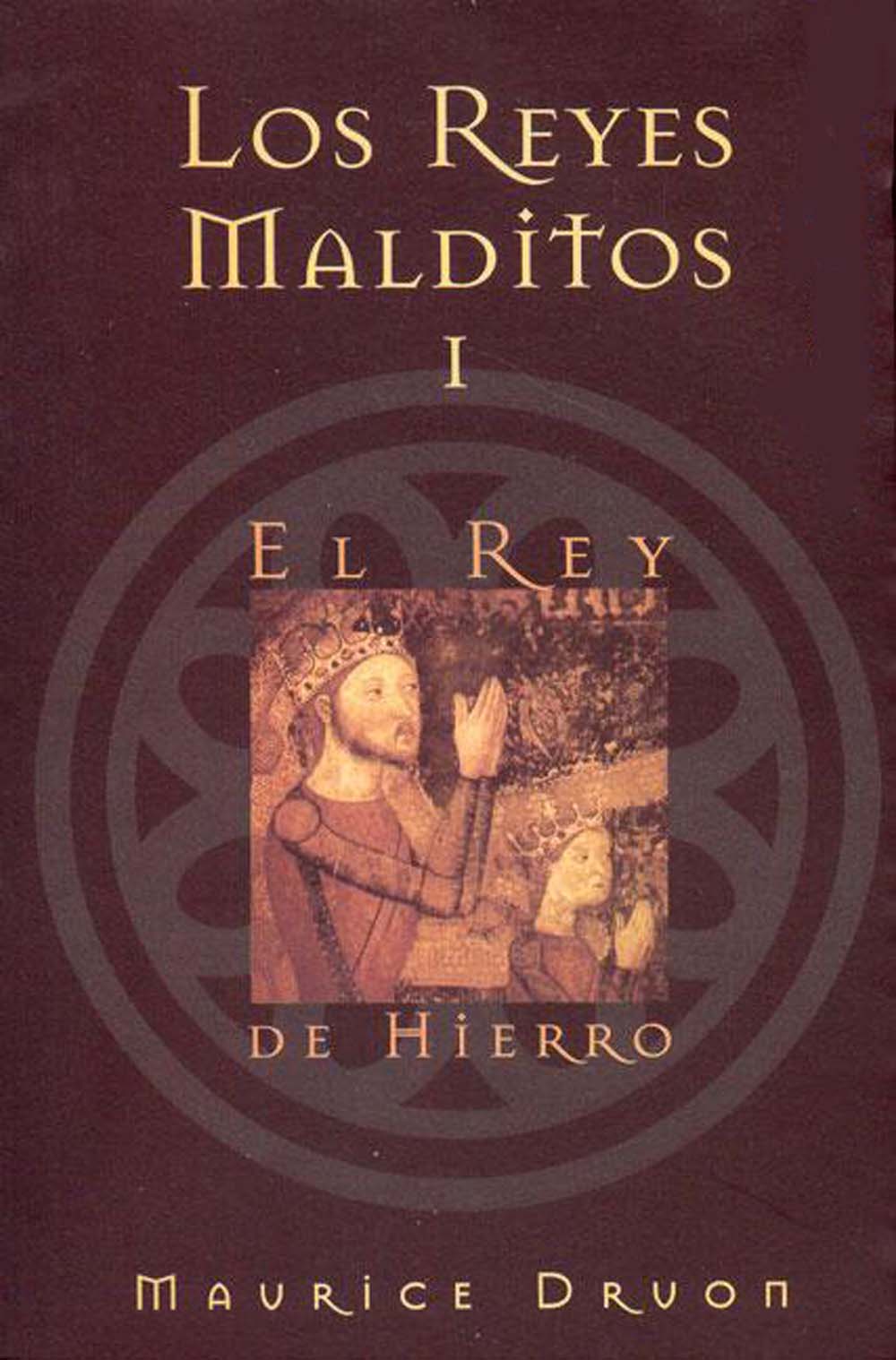 "Los Reyes Malditos" de Maurice Druon | SOMBRAS DE URRUELA