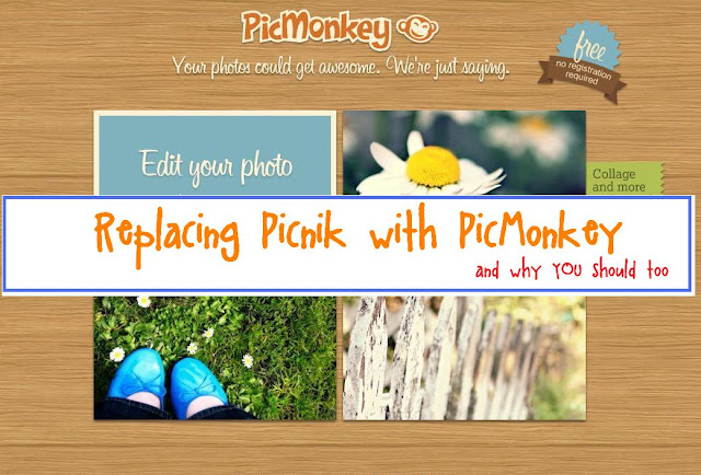 Replacing Picnik with PicMonkey.
