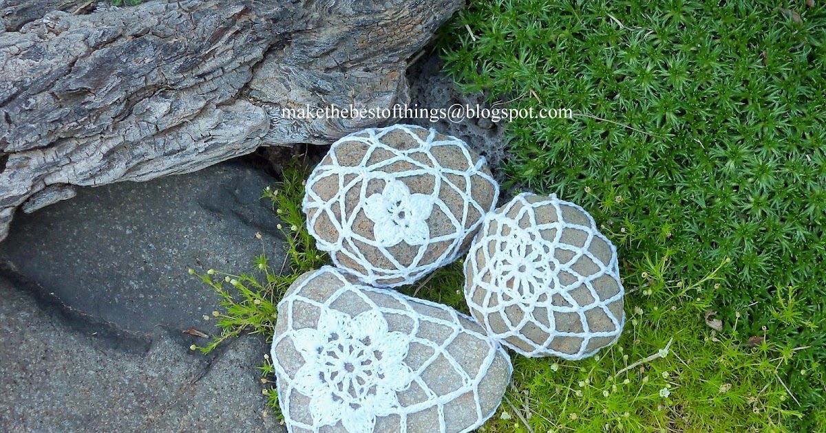 Make The Best of Things: Crocheted Rocks? Yes, You Can.