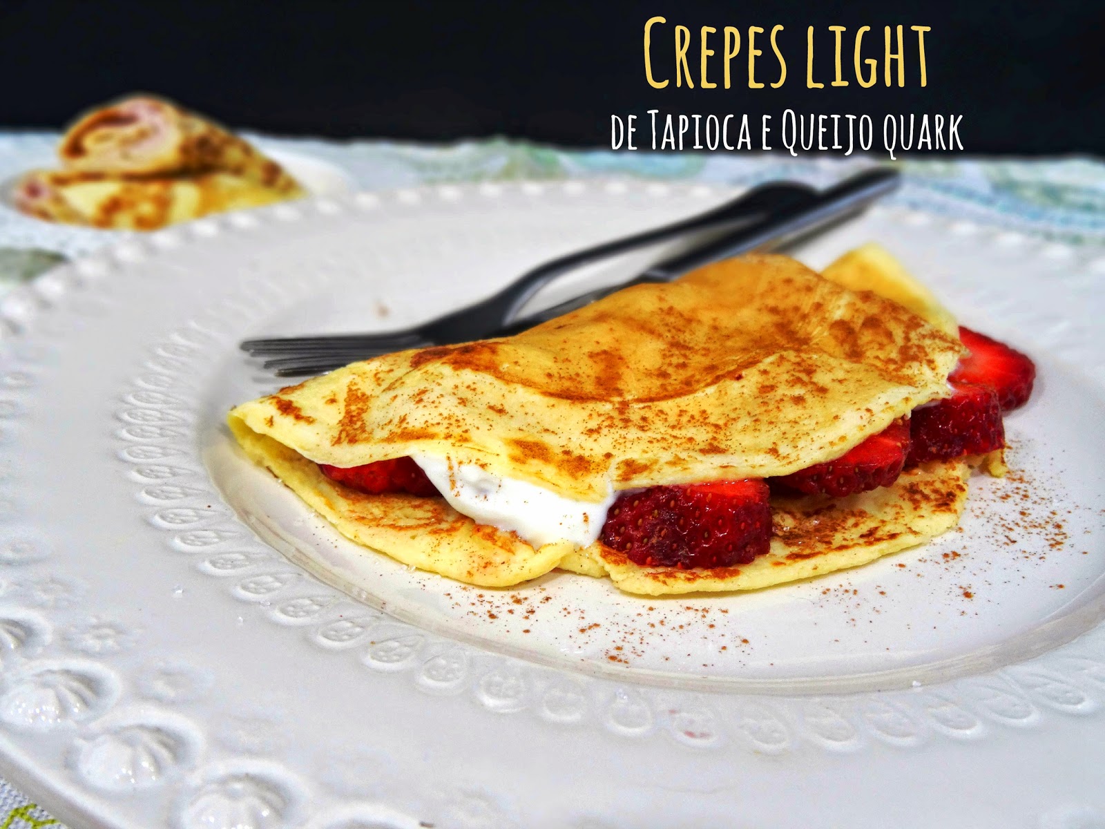 Ponto de Rebuçado Receitas: Crepes light de tapioca e queijo quark