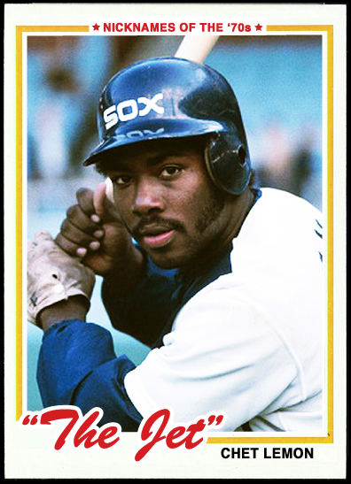 WHEN TOPPS HAD (BASE)BALLS!: NICKNAMES OF THE 1970s: "THE JET" CHET LEMON